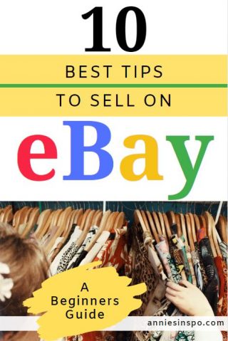 10 Best Tips: How To Sell on eBay for Beginners - Annie's Inspo